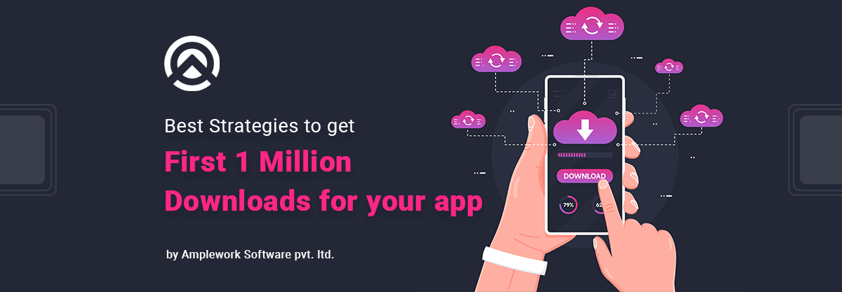 How to Get First 1 Million Download for Your App - ASO