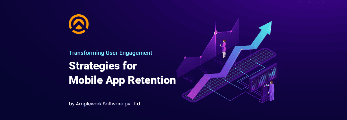 Enhance Mobile App User Retention: Top Strategies for Growth