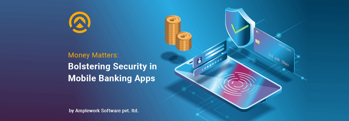 Ensuring Robust Security in Mobile Banking Apps | Amplework