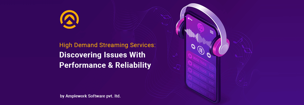 Performance & Reliability Issues in Streaming Services