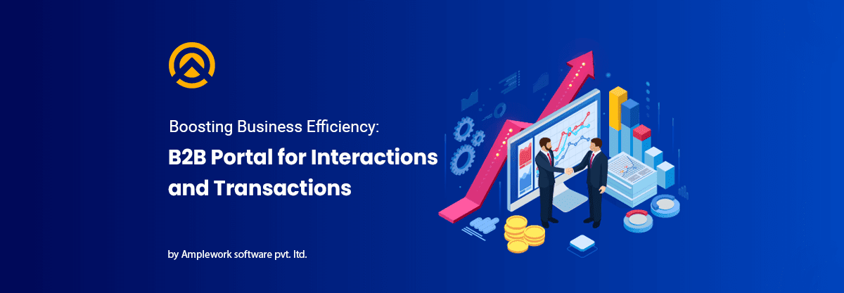 B2B Portal Development: Streamlining Business Operations