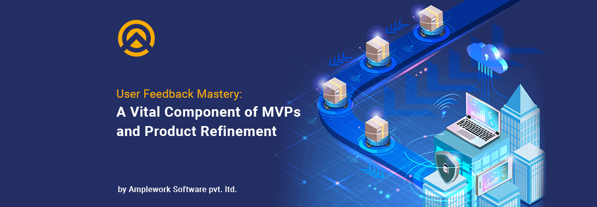 Key Components of MVP Success | MVP User Feedback Tips