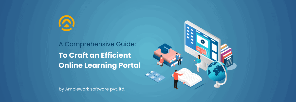 Developing an Online Learning Portal: Key Steps & Strategies
