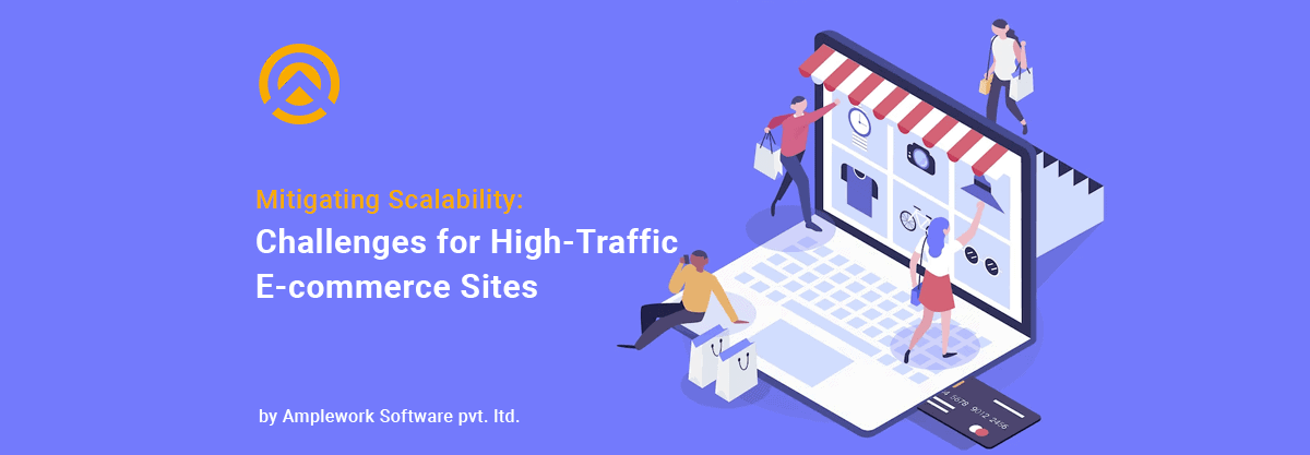 Overcoming Challenges in High-Traffic E-Commerce Sites