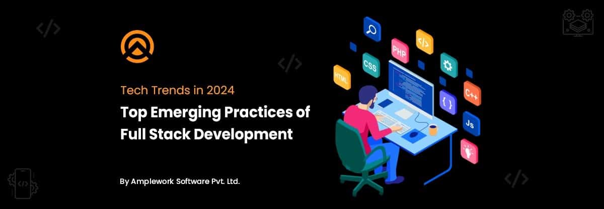 How Full Stack Development Trends in 2024?