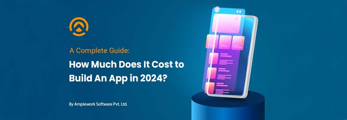 Comprehensive Guide to Mobile App Development Cost in 2024