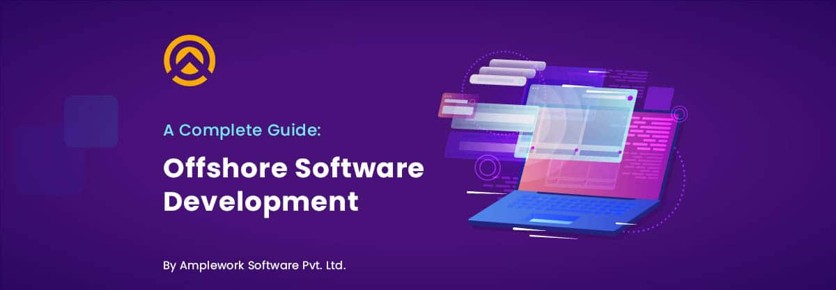A Complete Guide to Offshore Software Development in 2024