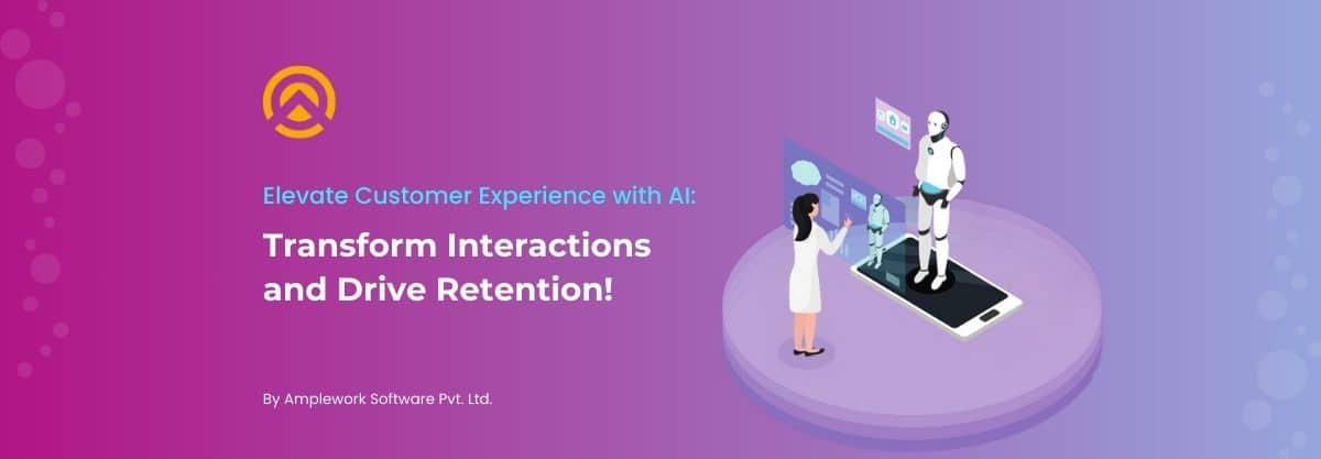 Enhancing Customer Experience and Retention with AI Strategies