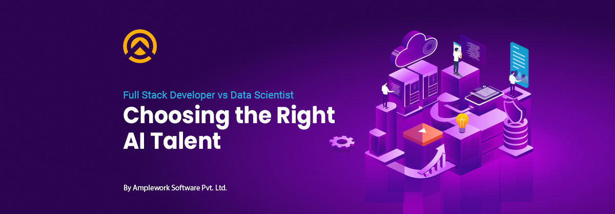 Full Stack or Data Scientist? Choosing the Right AI Expertise