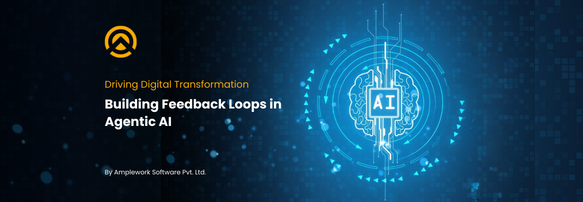 Build Feedback Loops in Agentic AI for Digital Growth