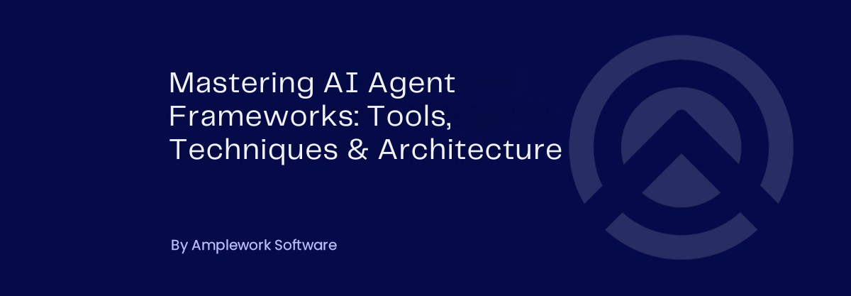 AI Agent Development Frameworks: Principles, Tools & Techniques