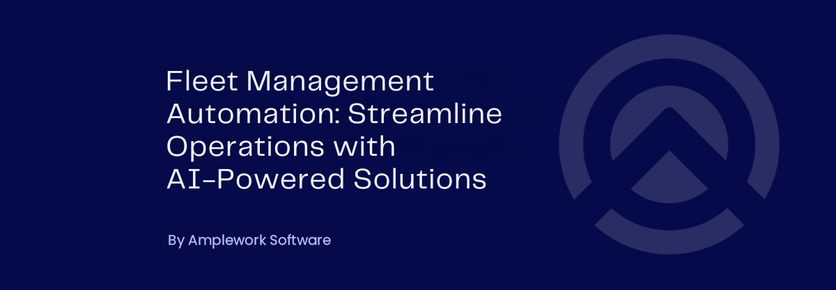 Fleet Management Automation: Enhancing Operations with AI