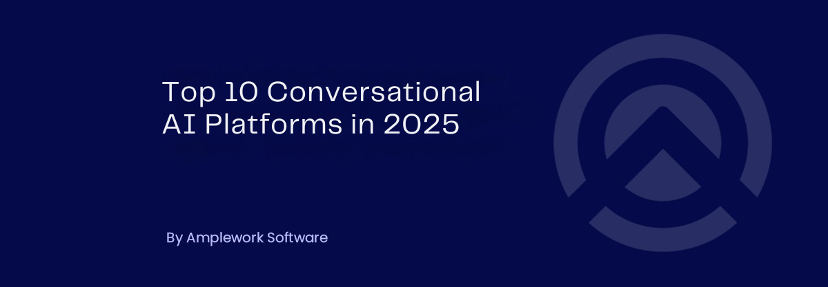 Top 10 Conversational AI Platforms to Explore in 2025