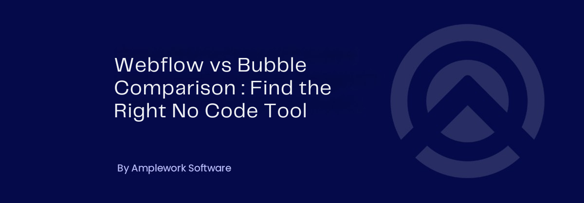 Webflow vs Bubble: Which No Code Platform Is Better?