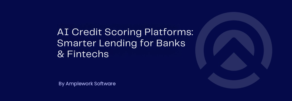 Top AI-Powered Credit Scoring Platforms for Banks & Fintechs