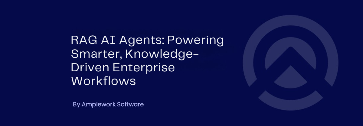 Why Enterprises Need RAG AI Agents for Knowledge Workflows