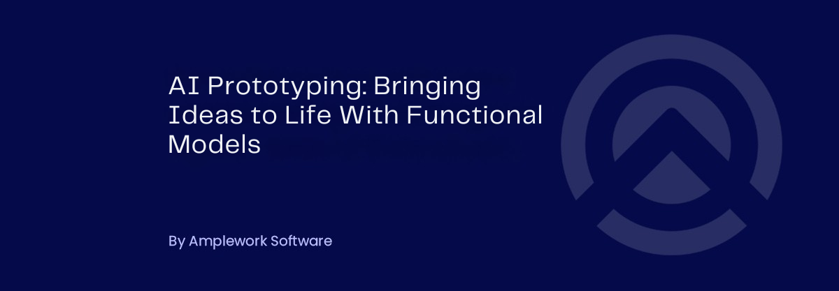 AI Prototyping: From Concept to Functional AI Model
