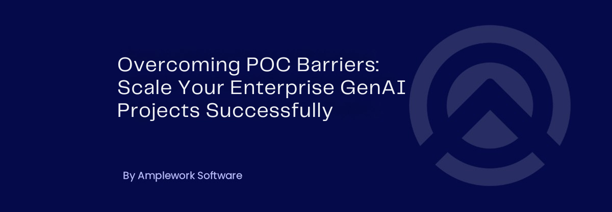 Why GenAI Projects Often Fail to Move Beyond the POC Stage